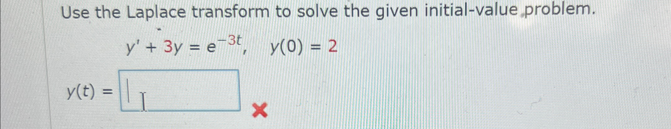 Solved Use the Laplace transform to solve the given | Chegg.com