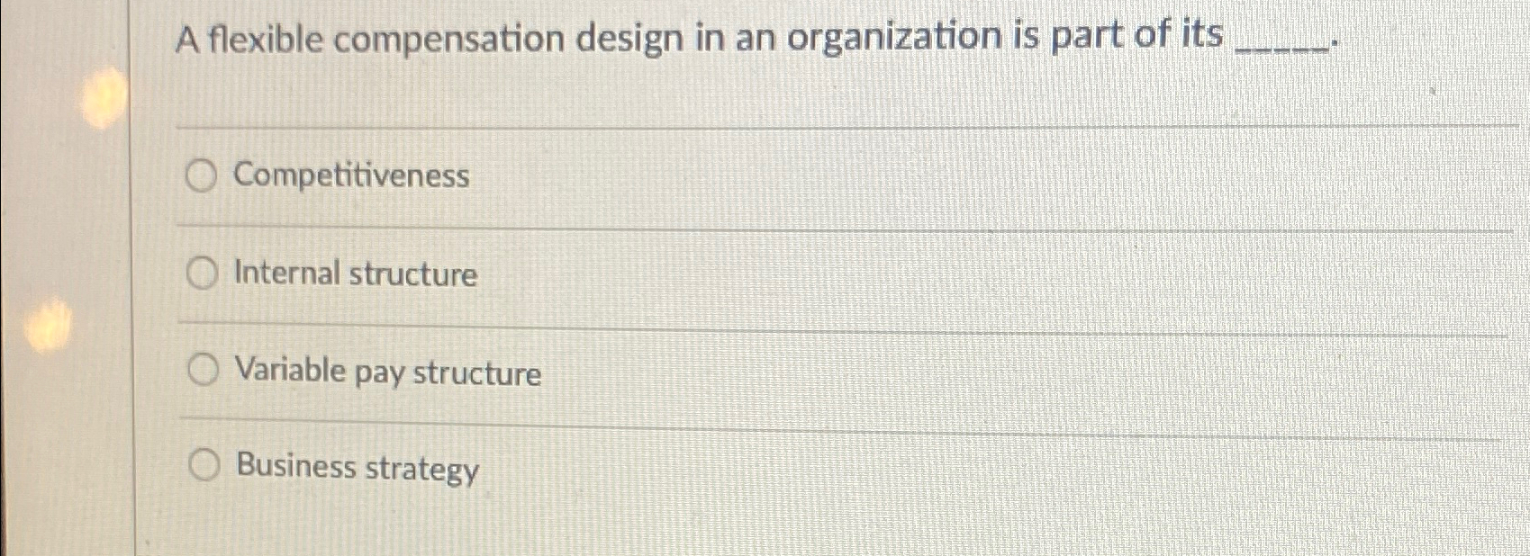 Solved A flexible compensation design in an organization is | Chegg.com
