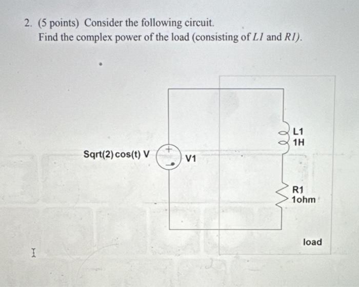 Solved 2. (5 points) Consider the following circuit. Find | Chegg.com