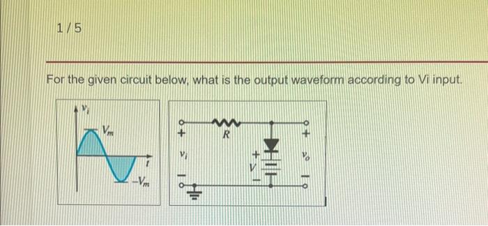 Solved For the given circuit below, what is the output | Chegg.com