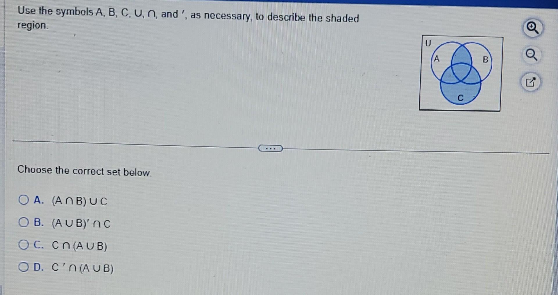 Solved Use the symbols A, B, C, U, n, and, as necessary, to | Chegg.com