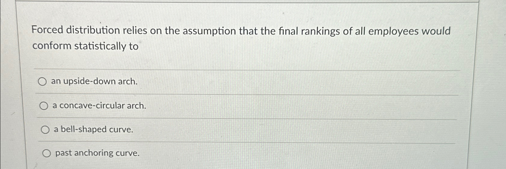 Solved Forced distribution relies on the assumption that the | Chegg.com