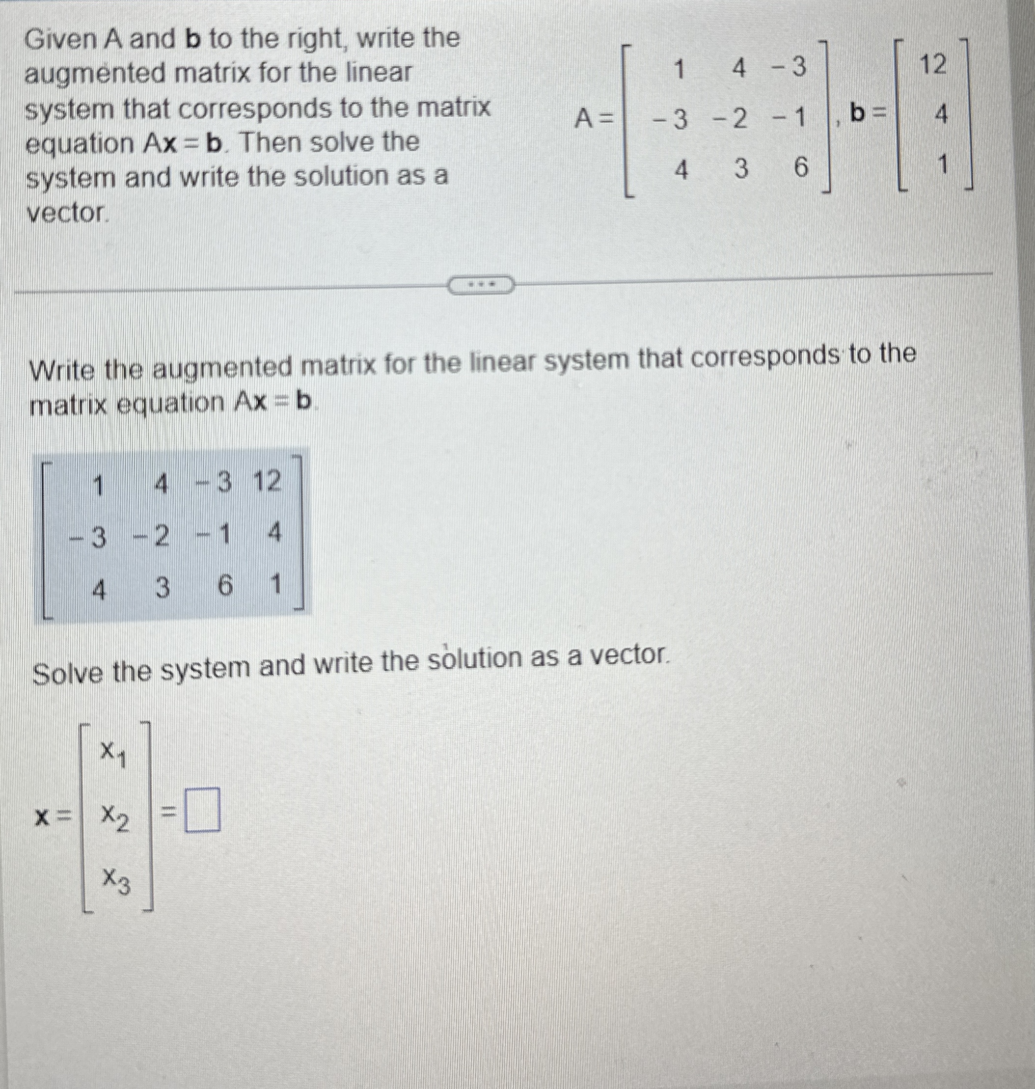 Solved Given A and b ﻿to the right, write the augmented | Chegg.com