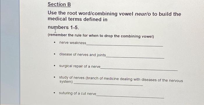 Solved Use the root word/combining vowel neur/o to build the | Chegg.com