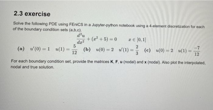 Solved 2.3 exercise Solve the following PDE using FEnics in | Chegg.com