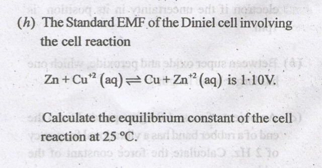 Solved (h) ﻿The Standard EMF of the Diniel cell involving | Chegg.com