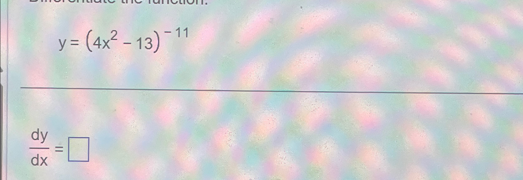 Solved y=(4x2-13)-11dydx= | Chegg.com