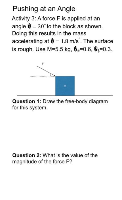 Solved Pushing at an Angle Activity 3: A force F is applied | Chegg.com