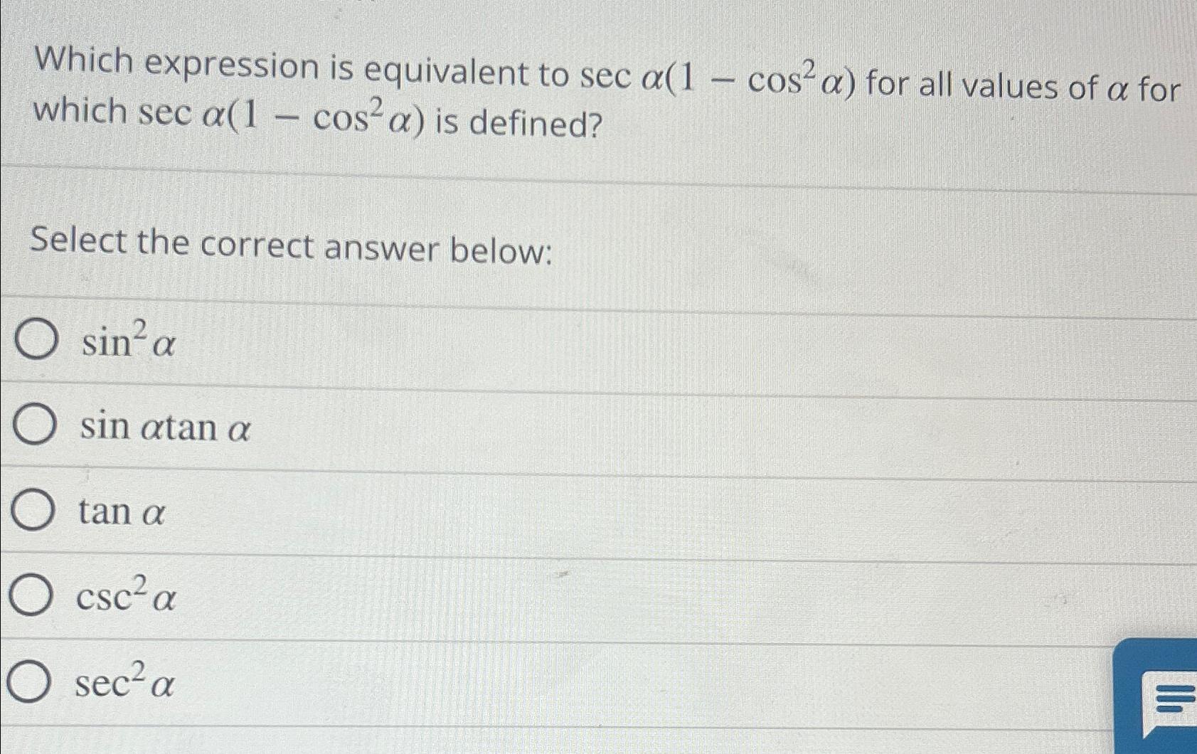 Solved Which expression is equivalent to secα(1-cos2α) ﻿for | Chegg.com