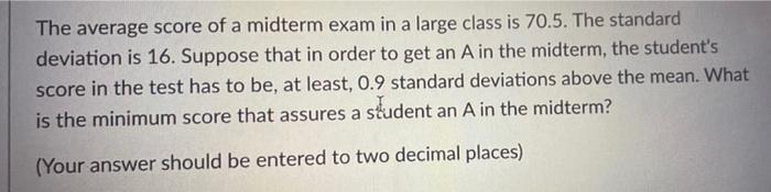 Solved The average score of a midterm exam in a large class | Chegg.com