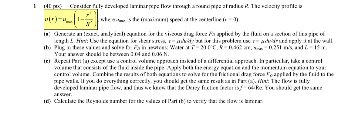 Solved (40 ﻿pts) ﻿Consider fully developed laminar pipe flow | Chegg.com