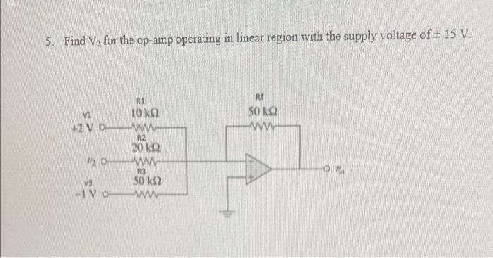 Solved 5. Find V2 for the op-amp operating in linear region | Chegg.com