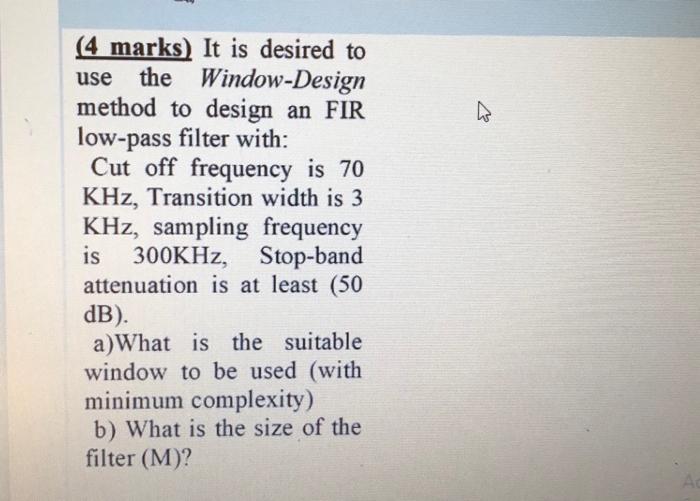 Solved use (4 marks) It is desired to the Window-Design | Chegg.com