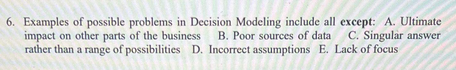 Solved Examples of possible problems in Decision Modeling | Chegg.com