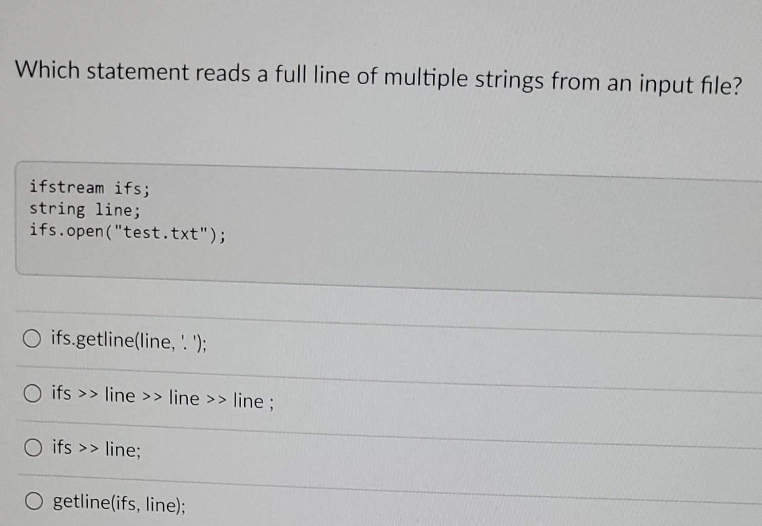 Solved Which statement reads a full line of multiple strings | Chegg.com