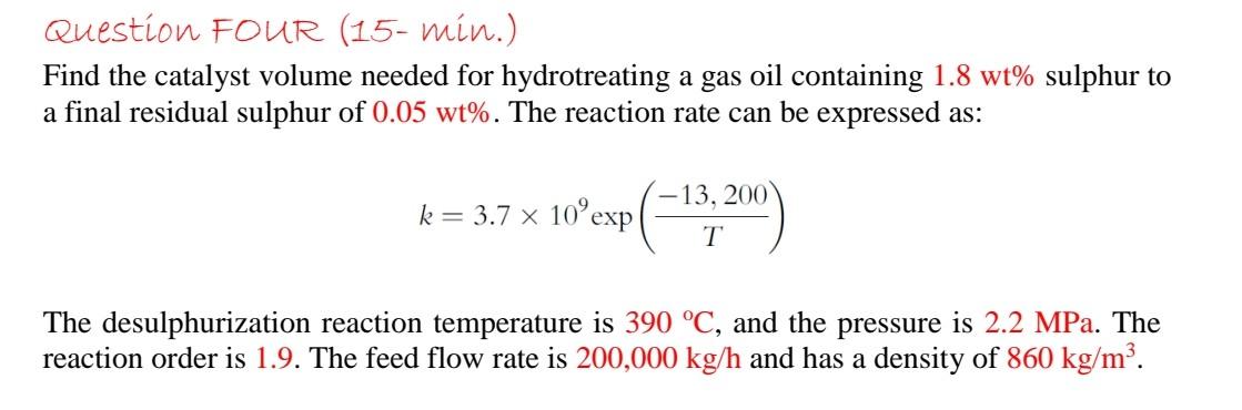 Solved Question FOUR (15- min.) Find the catalyst volume | Chegg.com