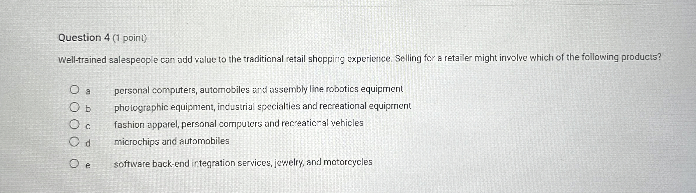 Solved Question 4 (1 ﻿point)Well-trained salespeople can add | Chegg.com