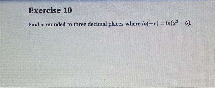 Solved Find x rounded to three decimal places where | Chegg.com