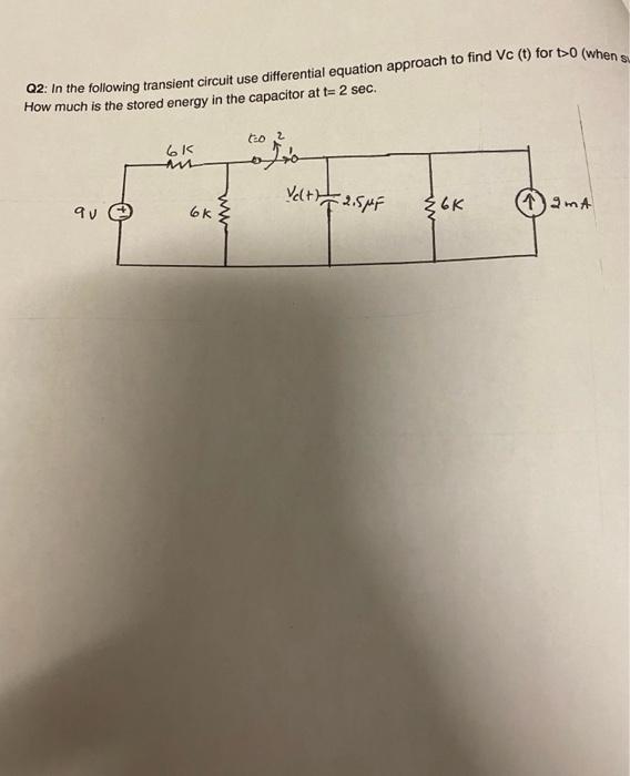 Solved Q2: In the following transient circuit use | Chegg.com
