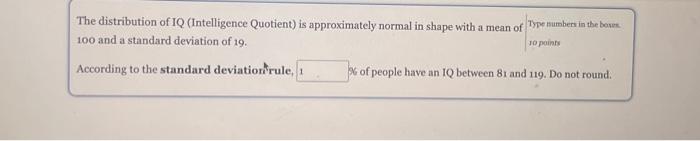 Solved The distribution of IQ (Intelligence Quotient) is | Chegg.com