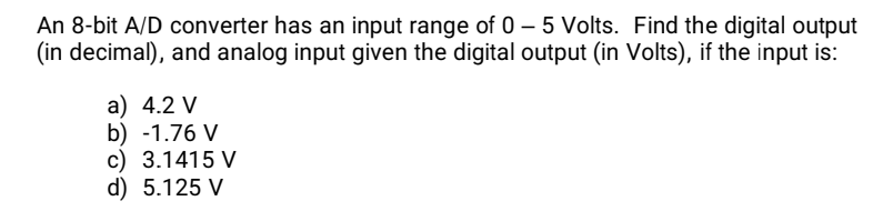 Solved An 8-bit A/D converter has an input range of 0-5 | Chegg.com