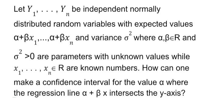 Solved Let Y1,…,Yn be independent normally distributed | Chegg.com