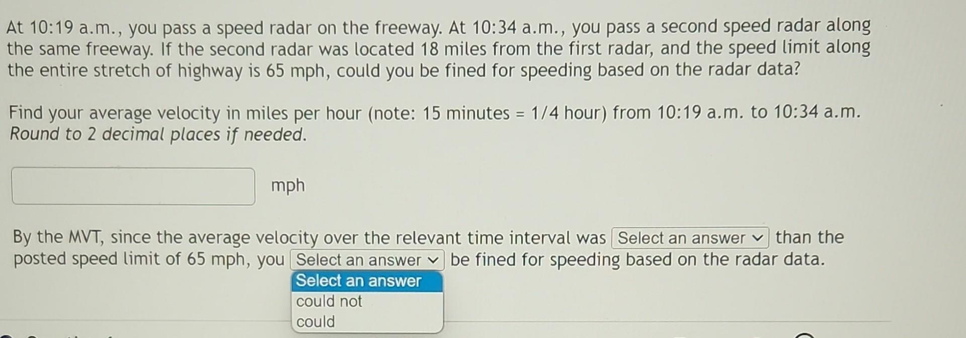 Solved At 10:19 a.m., you pass a speed radar on the freeway. | Chegg.com
