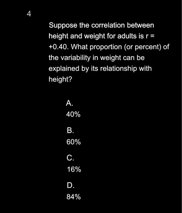 Solved 4 Suppose the correlation between height and weight | Chegg.com