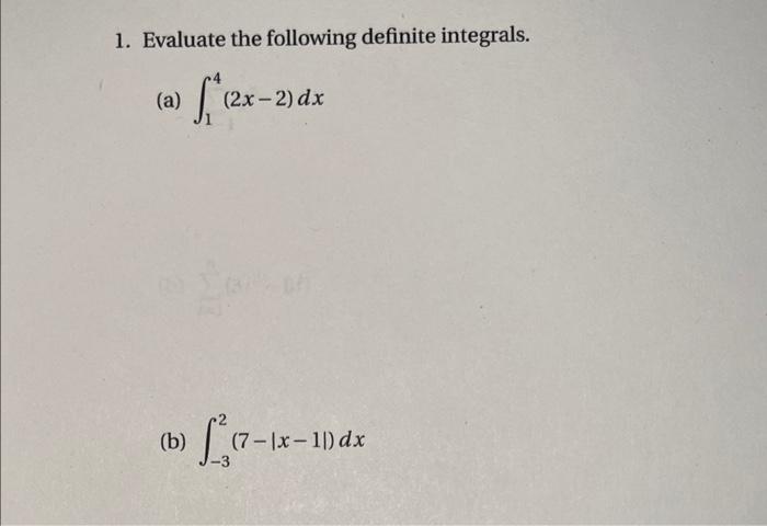 Solved 1. Evaluate the following definite integrals. (a) | Chegg.com