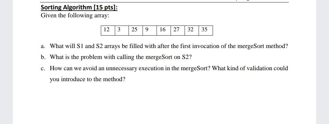 Solved Sorting Algorithm (15 pts : Given the following | Chegg.com