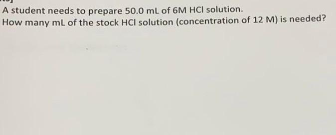 Solved A student needs to prepare 50.0 mL of 6M HCl | Chegg.com