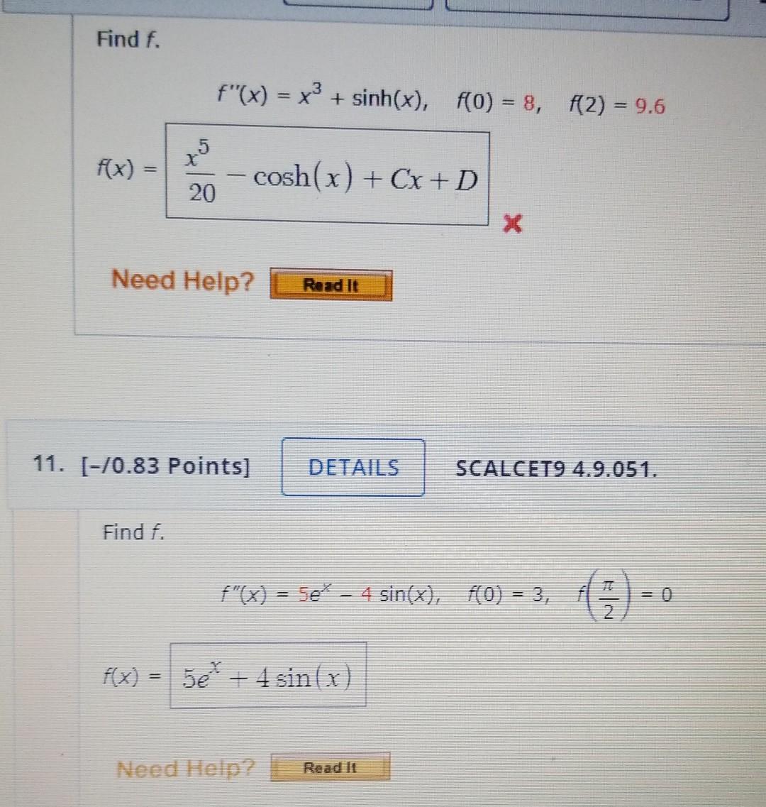 Solved Find f. f"(x) = x3 + sinh(x), f(0) = 8, = f(2) = 9.6 | Chegg.com