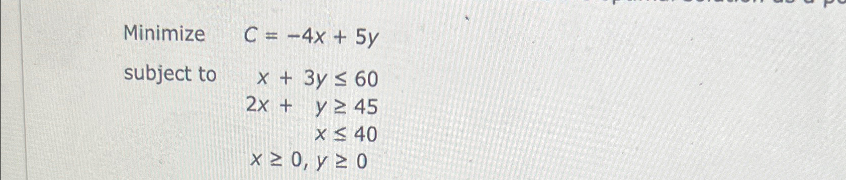 Solved Minimize C=-4x+5y ﻿subject | Chegg.com