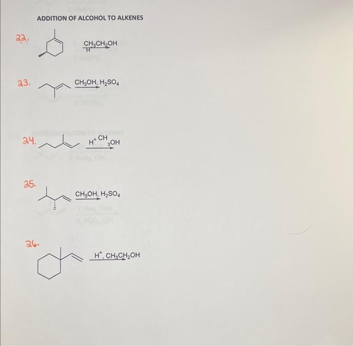 Solved ADDITION OF ALCOHOL TO ALKENES 22. 23. 24. 25. 26. | Chegg.com
