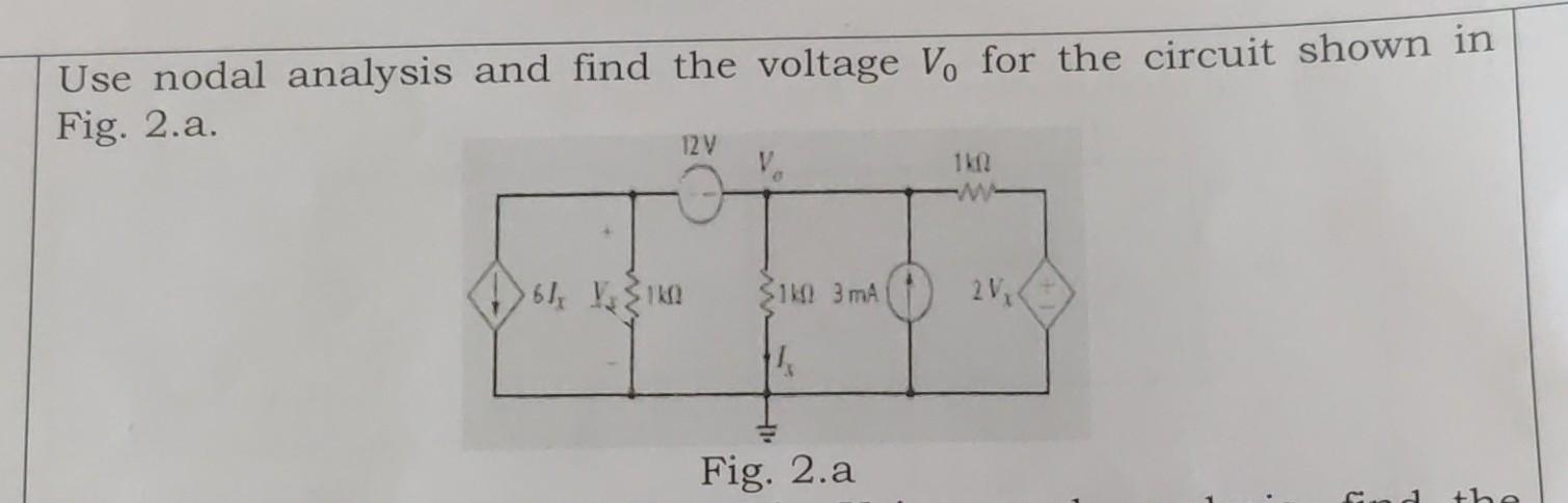 Solved Use nodal analysis and find the voltage V0 for the | Chegg.com