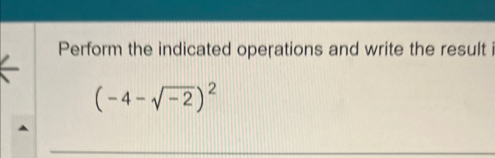 Solved Perform the indicated operations and write the | Chegg.com