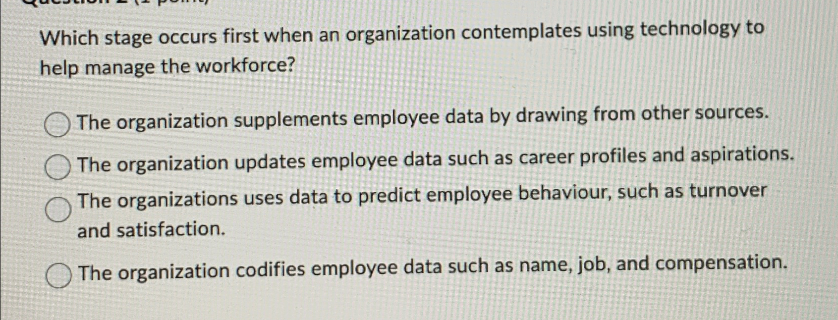 Solved Which stage occurs first when an organization | Chegg.com