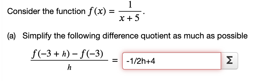 Solved Consider the function f(x)=1x+5(a) ﻿Simplify the | Chegg.com