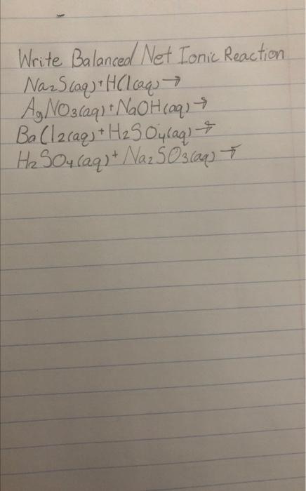 Solved Write Balanced Net Ionic Reaction Na2 S(aq)+H(l (aq) | Chegg.com