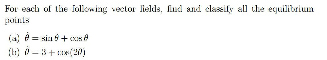 Solved For each of the following vector fields, find and | Chegg.com