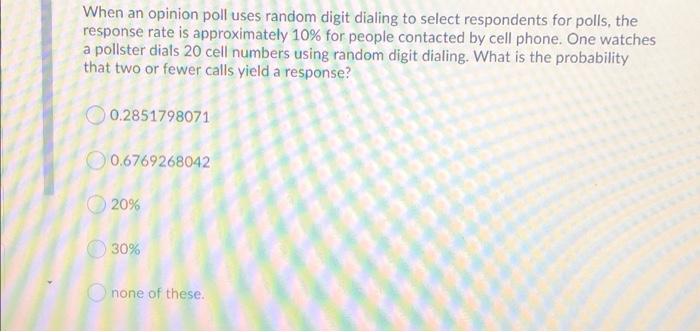 Solved When an opinion poll uses random digit dialing to | Chegg.com