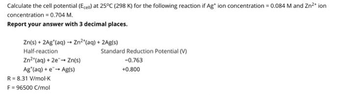 Solved Calculate the cell potential (Ecell ) at 25∘C(298 K) | Chegg.com