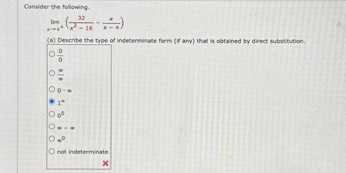Solved Consider the following. 32 - 16 lim X-4¹ (a) Describe | Chegg.com