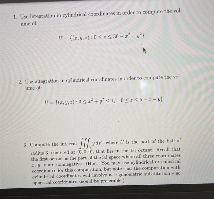 Solved 1. Use integration in cylindrical coordinates in | Chegg.com