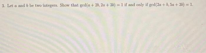 Solved 3. Let a and b be two integers. Show that | Chegg.com