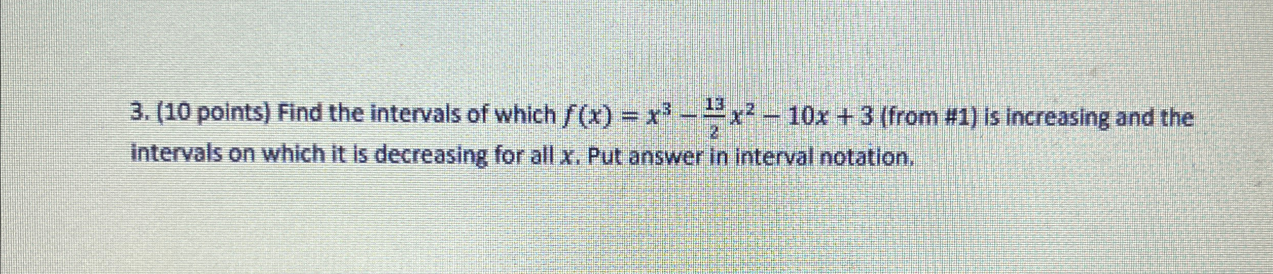 Solved (10 ﻿points) ﻿Find the intervals of which | Chegg.com