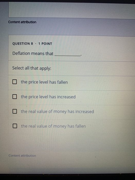 Solved Content attribution QUESTION 8 • 1 POINT Deflation | Chegg.com Solved Content attribution QUESTION 8 • 1 POINT Deflation | Chegg.com