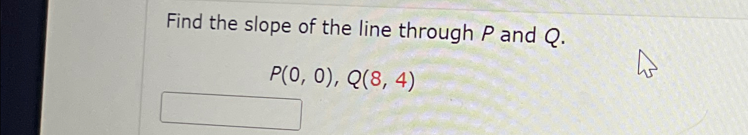 Solved Find the slope of the line through P ﻿and | Chegg.com
