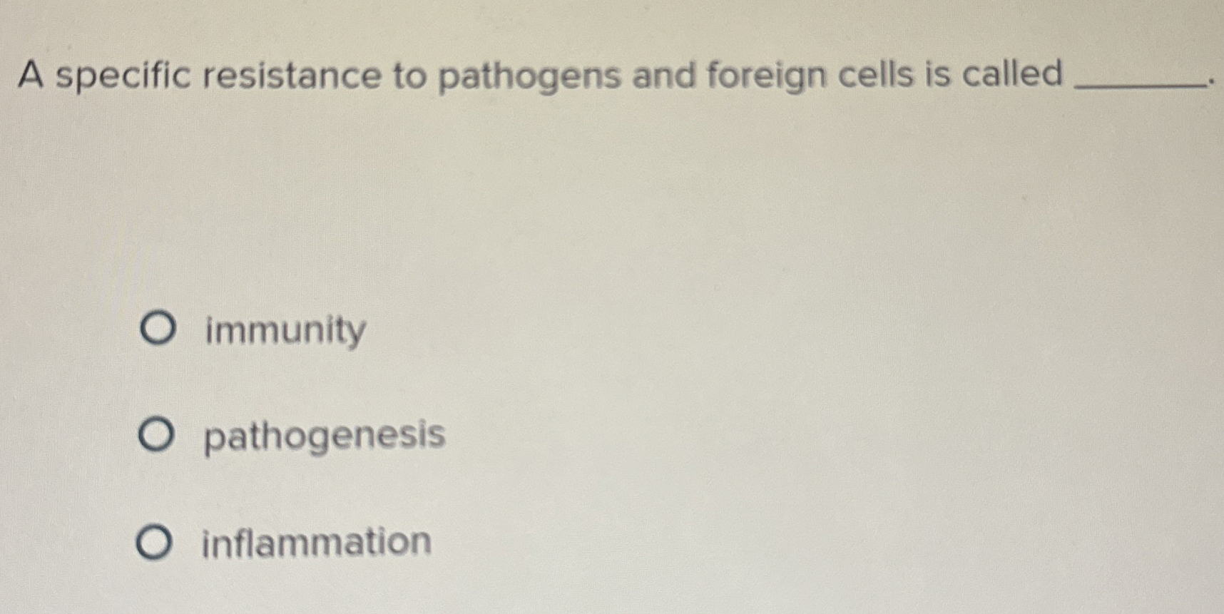 Solved A specific resistance to pathogens and foreign cells | Chegg.com