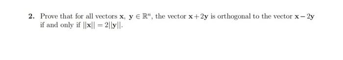 Solved 2. Prove that for all vectors x, y eR", the vector | Chegg.com